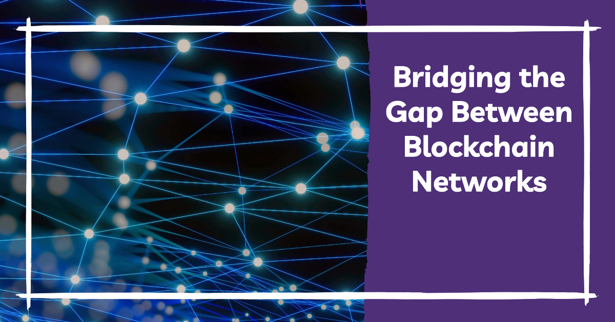 Cross-Chain Interoperability: Bridging the Gap Between Blockchain ... Cross-Chain Interoperability: Bridging the Gap Between Blockchain ...